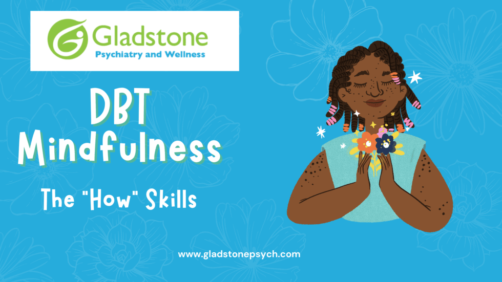 DBT Mindfulness - Gladstone
